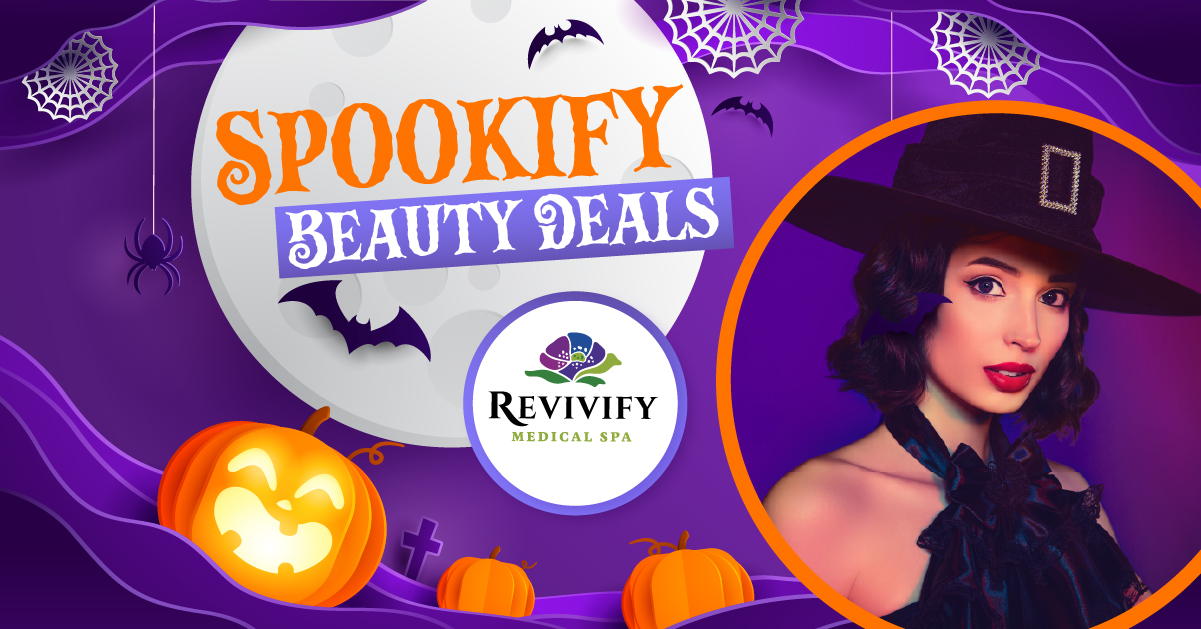 Spookifying Halloween Beauty Deals - Revivify Medical Spa - Beaumont TX