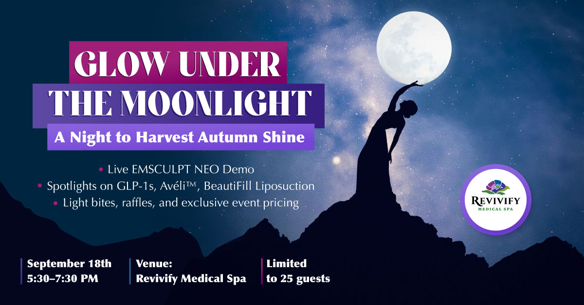 Glow Under the Moonlight- Revivify Medical Spa