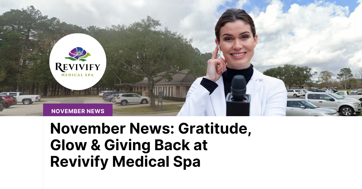 November News 2025: Gratitude, Glow & Giving Back - Revivify Medical Spa